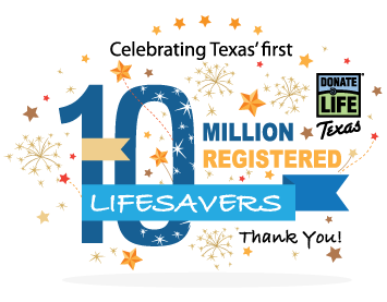 DLT: 10 Million & Counting! – Donate Life Texas