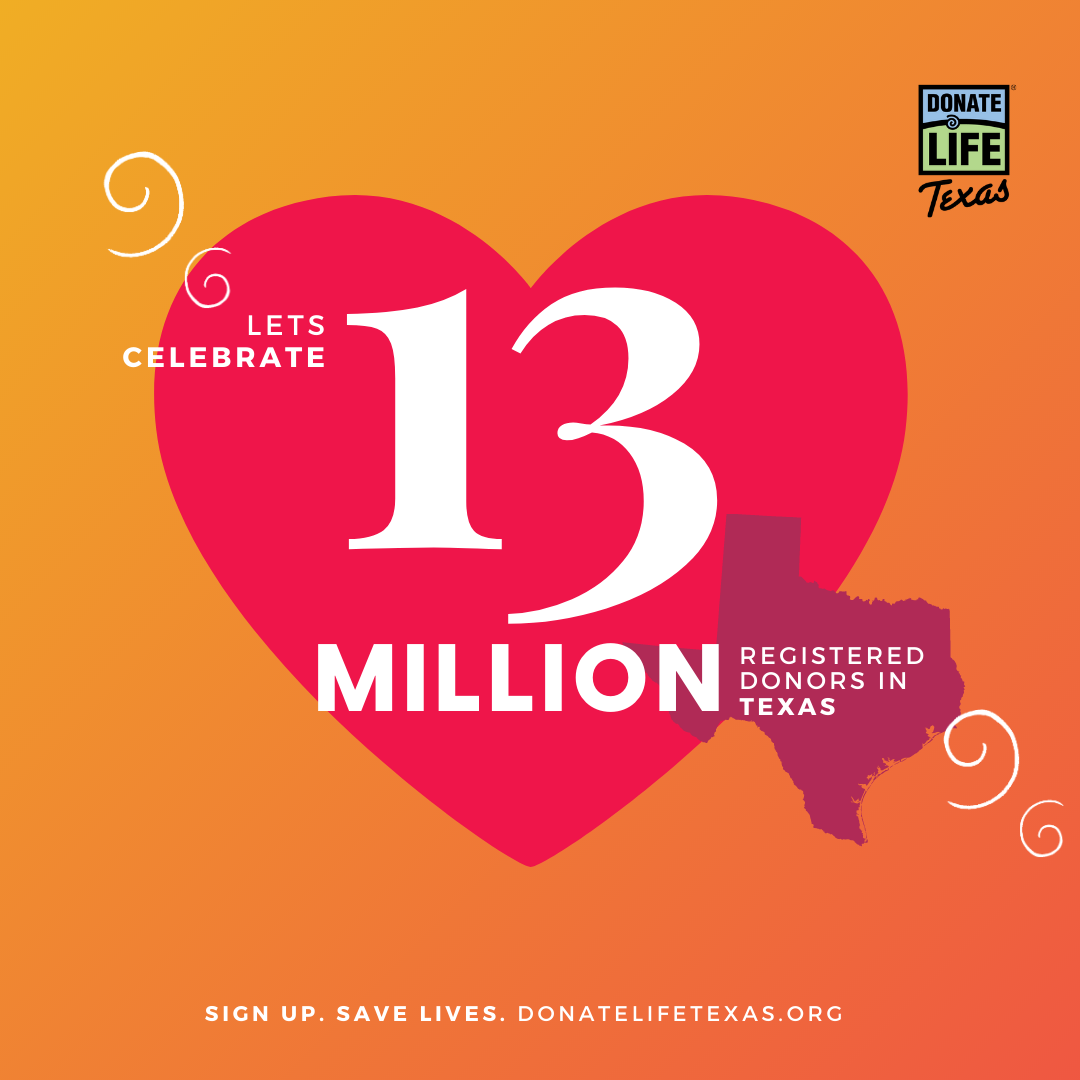 We Just Turned 13 Million! – Donate Life Texas